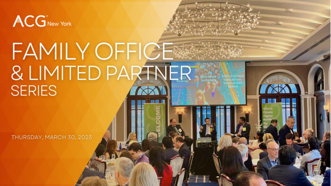 ACG NY Family Office & Limited Partner Series | Family Office Deals in 2023 - Competition ...